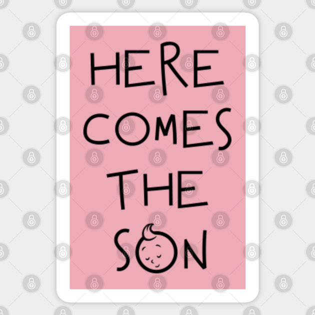 Here Comes The Son Pregnancy Announcement Sticker Teepublic